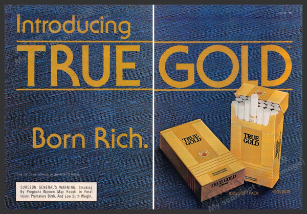 True Gold 1980s Print Advertisement (2 pages) 1985 Cigarettes "Born ri ...